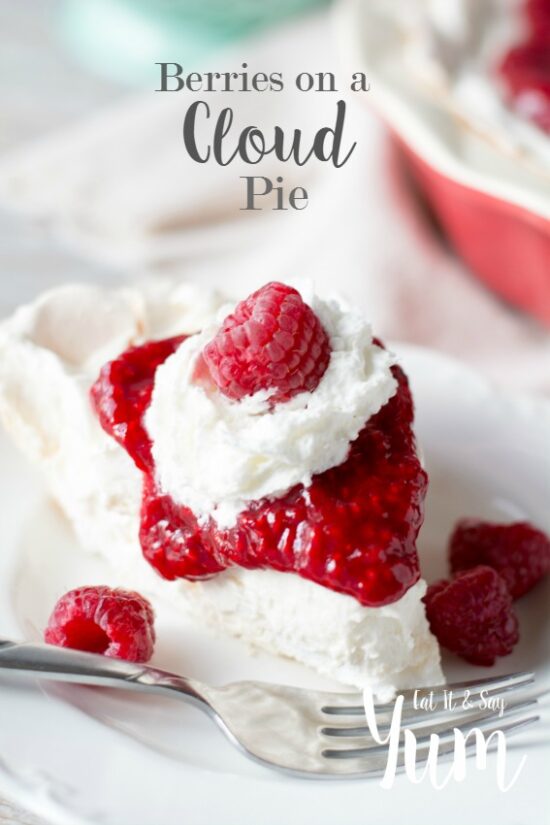 Berries on a Cloud Pie | Eat It & Say Yum