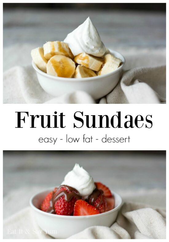 Fresh Fruit Sundaes | Eat It & Say Yum